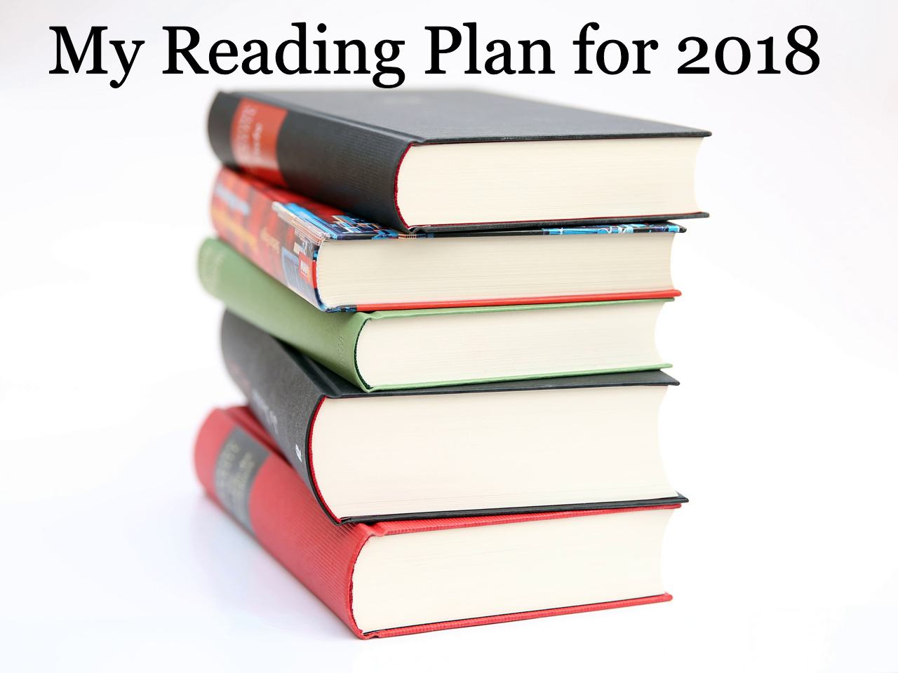 My Reading Plan for 2018 - Notes in the Margin